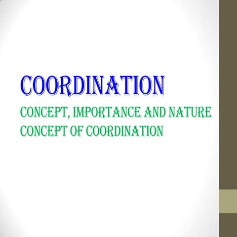 Coordination | PPTX | Executive Leadership & Management | Business