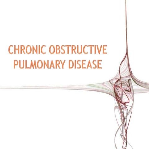 Copd ppt (1) | PPTX | Lung and Respiratory Health | Diseases and Conditions