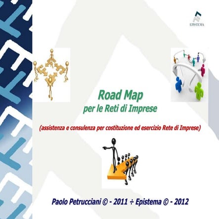 Road Map - Reti di imprese - 30 maggio 2011 | PPT
