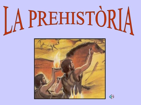 El Paleolític. Etapa de la Prehistòria.pptx