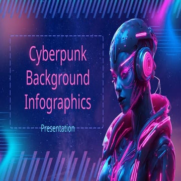Copia de Cyberpunk Background Infographics Presentation.pptx