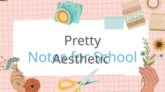 Pretty Aesthetic Notes for School.pptx yuni sarah | PPT