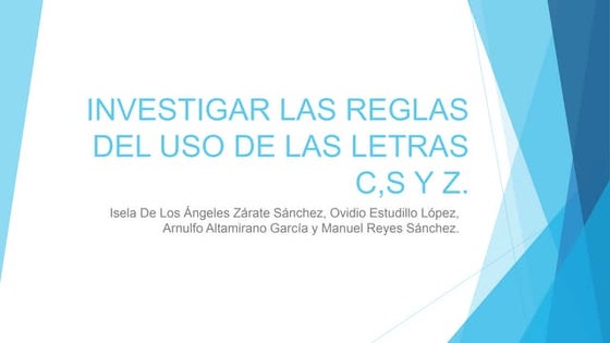 reglas ortográficas,uso correcto de las letras: c, j, g, s y z | PPT