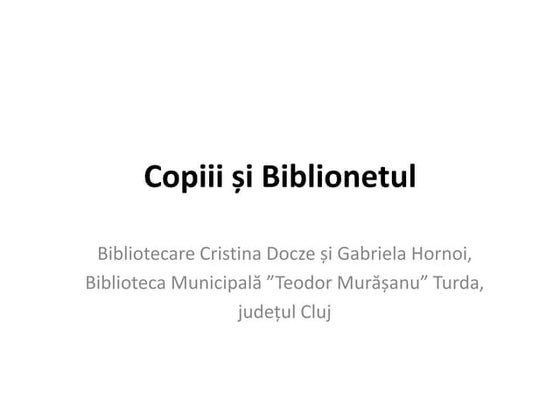 Biblioteca - factor cheie în educaţia culturii informatice | PPT