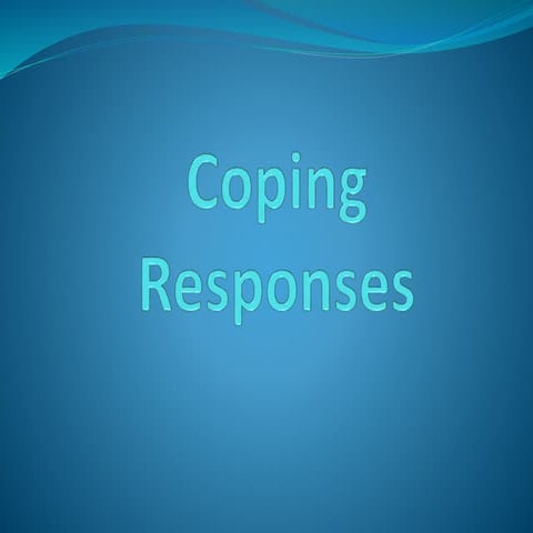 Coping Responses | PPTX | Mental Health | Diseases and Conditions