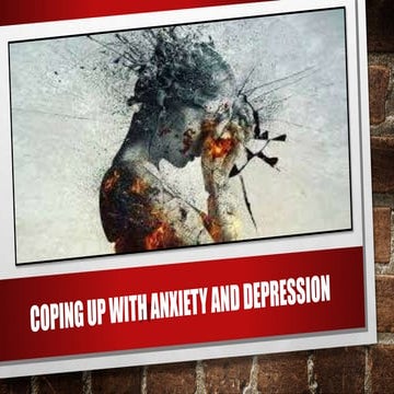 Coping Up with Anxiety and Depression.pptx