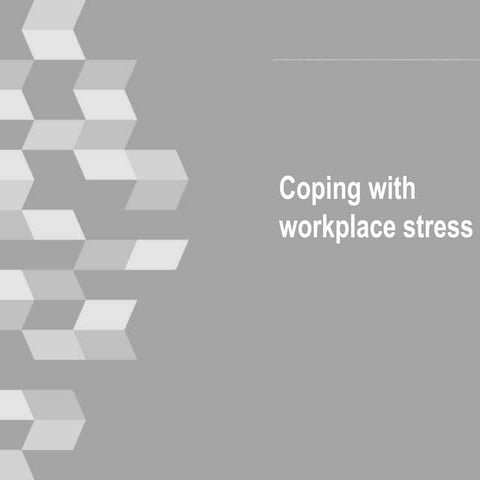 Coping with workplace stress | PPTX