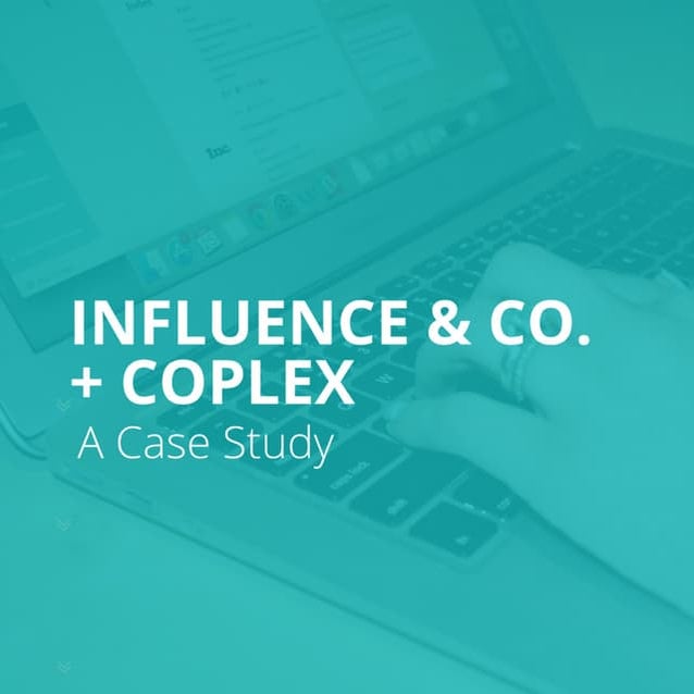 Infuence & Co. + Coplex case study | PDF | Marketing and Advertising ...