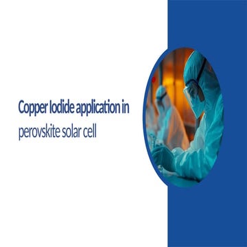 Copper iodide enhancing perovskite cell efficiency | PPTX
