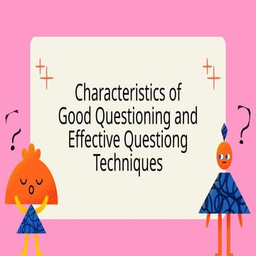 Copy-of-Characteristics-of-Good-Questioning-and-Effective-Questiong ...