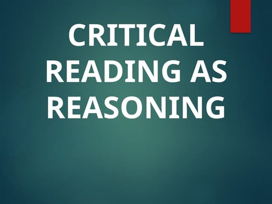PPT- In- CRITICAL-READING-AS-REASONING.pptx