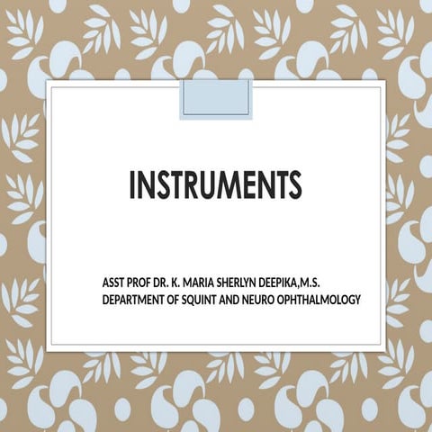 Instruments used in ophthalmology surgeries | PPTX