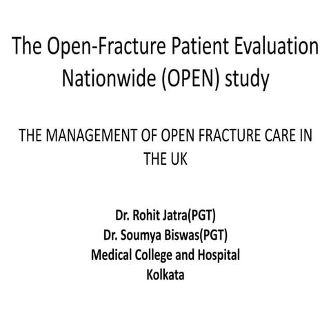 The Open-Fracture Patient Evaluation Nationwide (OPEN).pptx