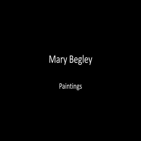 Paintings of Mary Begley | PPT