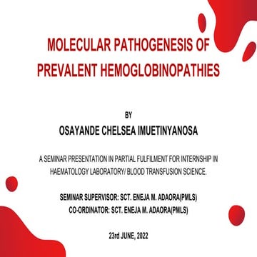 MOLECULAR PATHOGENESIS OF PREVALENT HEMOGLOBINOPATHIES | PPTX