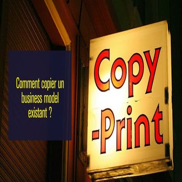 Copycat, comment copier un business model existant | PPT