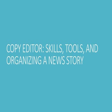 Copy Editing tools and structuring news | News Processing and Editing ...
