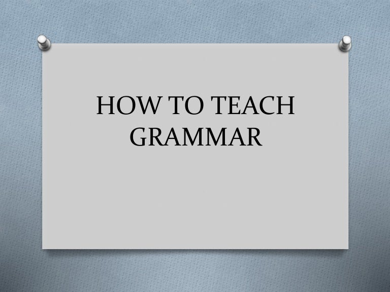 approaches-to-the-teaching-of-grammar