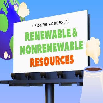 Copy of 3D Cartoony Renewable and Nonrenewable Resources Lesson for ...