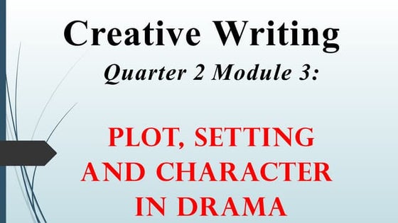 Sdo navotas creative_writing_q2_m3_elements of drama (one - act play).fv(26) | PDF | Educational ...