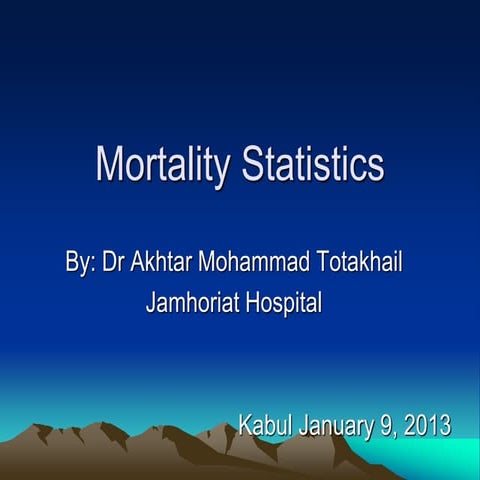 Mortality statistics by Akhtar Totakhail.pptx