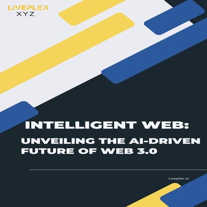 Intelligent Web: Unveiling the AI-Driven Future of Web 3.0 | PDF