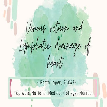 Venous Return and Lymphatic Drainage of Heart by Parth Ipper, TNMC .pptx