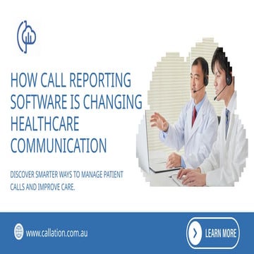 Smarter Healthcare Communication Starts with Call Reporting | PPTX
