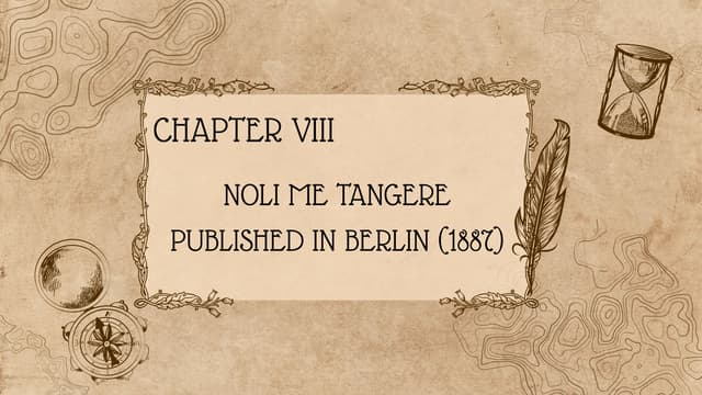 Chapter 8: Noli Me Tangere Published in Berlin (1887) | PPTX