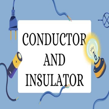 SCIENCE 5 PPT Q3 - Conductors and Insulators.ppt