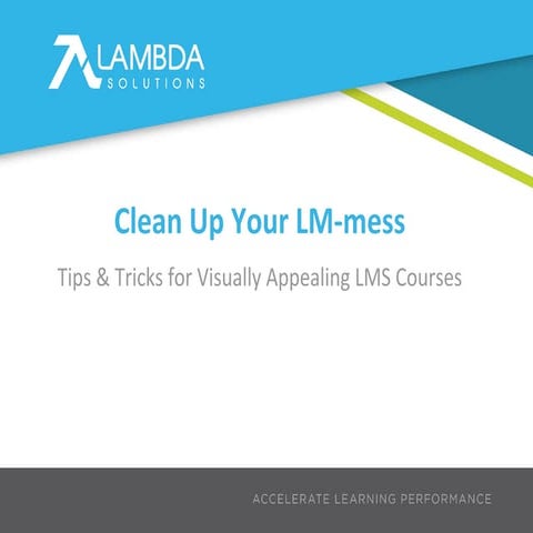 Clean Up Your LM-mess: Tips & Tricks to Visually Appealing LMS Courses ...