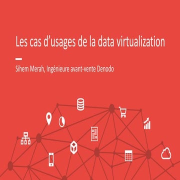 Les cas d’usages de la data virtualization | PPTX