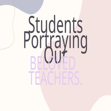Copy of Copy of Our Beloved Teachers With Their Por.pptx