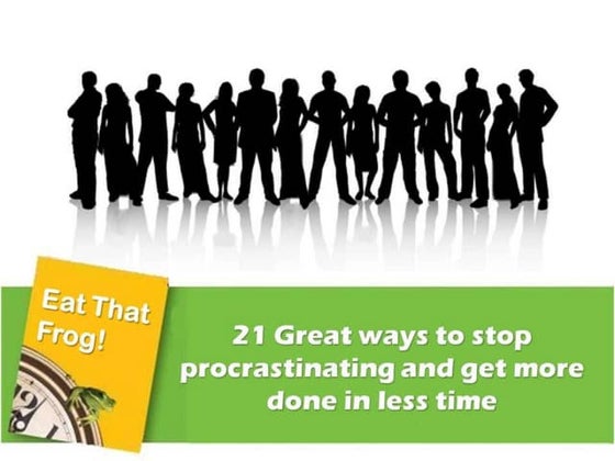 21 Lessons from Eat That Frog by Brian Tracy: An Infographic | PDF ...