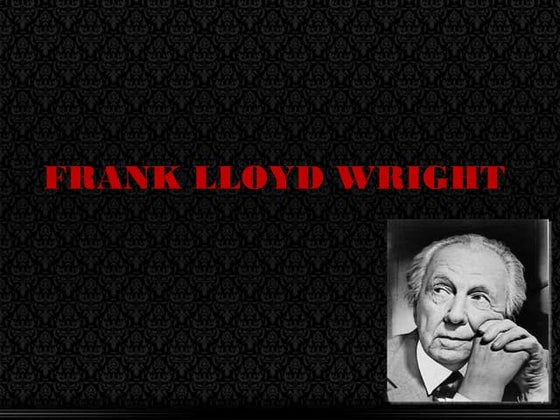 Frank lloyd wright | PPTX