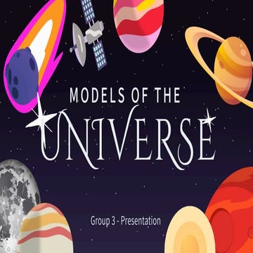 Exploring the models of the universe hehe | PPT