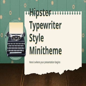 Copy of Hipster Typewriter Style Minitheme by Slidesgo.pptx