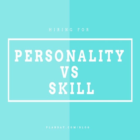 Hiring for Personality over Skill | PPT