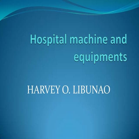 Copy of hospital machine and equipments | PPTX