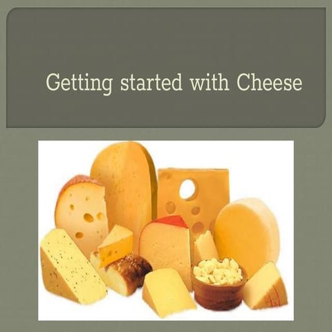 Getting Started with Cheese | PPT
