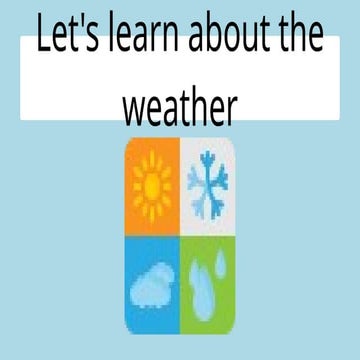 Lets learn about the weather with pictures and words.pptx