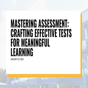 Mastering Assessement: Crafting Effective Tests for Meaningful Learning ...