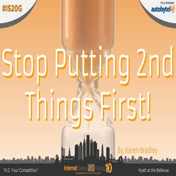 Stop Putting 2nd Things First By Karen Bradley - Internet Sales 20 ...