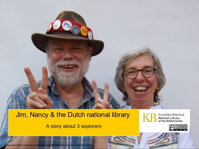 Jim, Nancy & the Dutch national library - a story about 3 explorers