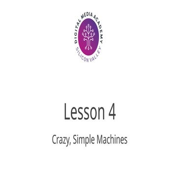 Lesson 4 Slides - Crazy, Simple Machines | PPTX