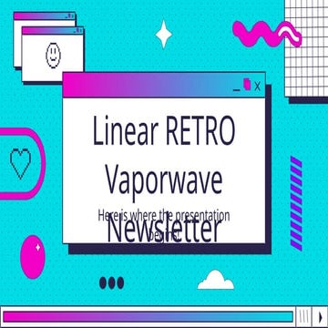 Copy of Linear Retro Vaporwave Newsletter by Slidesgo.pptx.pptx