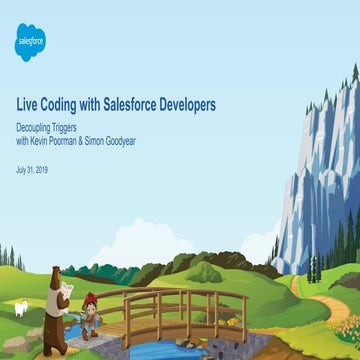 Live Coding With Salesforce Developers Decoupling Your Org With Triggers Ppt 