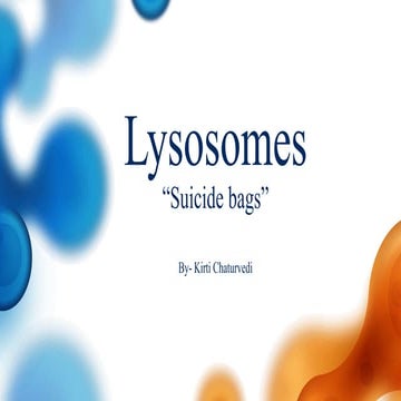 lysosomes "suicide bags of cell" and hydrolytic enzymes | PPTX