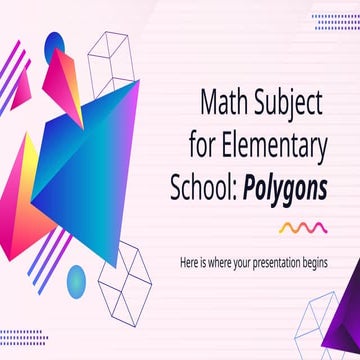 Math Subject for Elementary School_ Polygons by Slidesgo.pptx