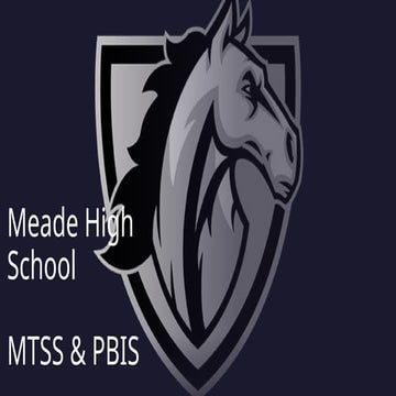 Copy of Meade High MTSS & PBIS (1) (1).pptx